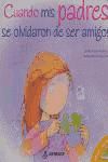 CUANDO MIS PADRES SE OLVIDARON DE SER AMIGOS - JENNIFER MOORE-MALLINOS - 9788496346284