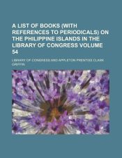 A LIST OF BOOKS (WITH REFERENCES TO PERIODICALS) ON THE PHILIPPINE ...
