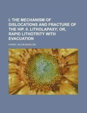 I. THE MECHANISM OF DISLOCATIONS AND FRACTURE OF THE HIP. II ...