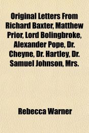 ORIGINAL LETTERS FROM RICHARD BAXTER, MATTHEW PRIOR, LORD BOLINGBROKE ...