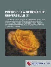 PRECIS DE LA GEOGRAPHIE UNIVERSELLE (1); OU, DESCRIPTION DE TOUTES, LES ...
