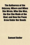 THE AUTHORESS OF THE ODYSSEY, WHERE AND WHEN SHE WROTE, WHO SHE WAS ...
