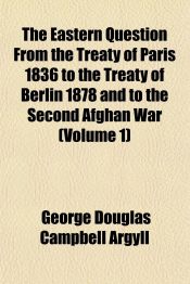 THE EASTERN QUESTION FROM THE TREATY OF PARIS 1836 TO THE TREATY OF ...