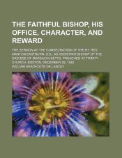 THE FAITHFUL BISHOP, HIS OFFICE, CHARACTER, AND REWARD; THE SERMON AT ...