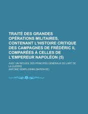 TRAITE DES GRANDES OPERATIONS MILITAIRES, CONTENANT L'HISTOIRE CRITIQUE ...
