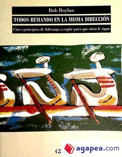 TODOS REMANDO EN LA MISMA DIRECCION - BOB BOYLAN - 9788492199426