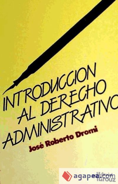 INTRODUCCION AL DERECHO ADMINISTRATIVO - JOSE ROBERTO DROMI - 9788486056056
