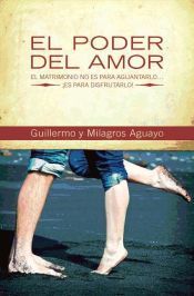 EL PODER DEL AMOR (EBOOK) - GUILLERMO AND MILAGROS AGUAYO - EB9781602559585
