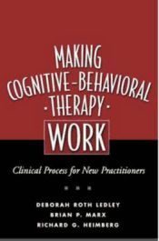 MAKING COGNITIVE BEHAVIORAL THERAPY WORK - BRIAN P. MARX - 9781593851422