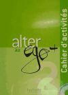 ALTER EGO PLUS 2 EJER+CD - CATHERINE DOLLEZ; ANNIE BERTHET; MONIQUE WAENDENDRIES - 9782011558138 ...
