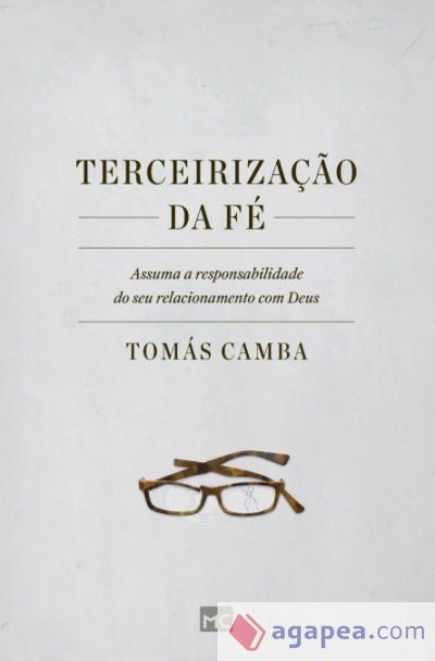 TERCEIRIZACAO DA FE: ASSUMA A RESPONSABILIDADE DO SEU RELACIONAMENTO ...