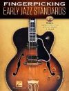 FINGERPICKING EARLY JAZZ STANDARDS: 15 SONGS ARRANGED FOR SOLO GUITAR IN STANDARD NOTATION ...