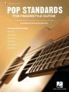 POP STANDARDS FOR FINGERSTYLE GUITAR: 15 BEAUTIFUL AND FUN-TO-PLAY ...