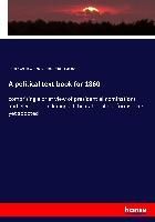 A POLITICAL TEXT-BOOK FOR 1860: COMPRISING A BRIEF VIEW OF PRESIDENTIAL ...
