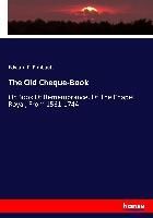 THE OLD CHEQUE-BOOK: OR BOOK OF REMEMBRANCE, OF THE CHAPEL ROYAL, FROM ...