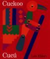 CUCKOO/CUCU: A MEXICAN FOLKTALE/UN CUENTO FOLKLORICO MEXICANO - LOIS ...