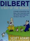 DILBERT AND THE WAY OF THE WEASEL: A GUIDE TO OUTWITTING YOUR BOSS ...