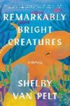 REMARKABLY BRIGHT CREATURES - 9780063254480