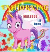 ENHJORNING MALEBOG TIL BORN: SODE OG MAGISKE ENHJORNINGE TIL BORN I ...