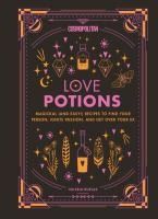 COSMOPOLITAN LOVE POTIONS: MAGICKAL (AND EASY!) RECIPES TO FIND YOUR ...