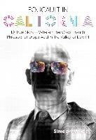 FOUCAULT IN CALIFORNIA: [A TRUE STORY--WHEREIN THE GREAT FRENCH ...