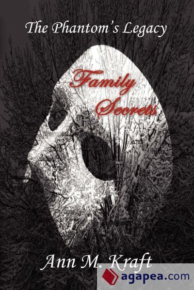 THE PHANTOM'S LEGACY - FAMILY SECRETS - ANN M. KRAFT - 9780615581132