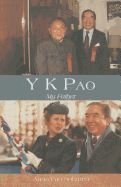 Y. K. PAO: MY FATHER - ANNA PAO - 9789888083831