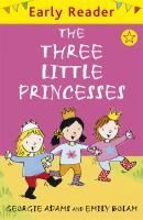 THE THREE LITTLE PRINCESSES - GEORGIE ADAMS; EMILY BOLAM - 9781842556337