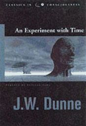 AN EXPERIMENT WITH TIME - J.W. DUNNE - 9781571742346