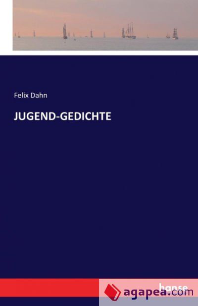 JUGEND-GEDICHTE - FELIX DAHN - 9783741158742