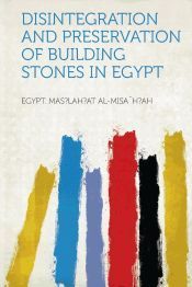 DISINTEGRATION AND PRESERVATION OF BUILDING STONES IN EGYPT - EGYPT ...