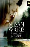 A ORILLAS DEL LAGO - SUSAN WIGGS - 9788467178623