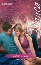 FALSO AMOR - JACKIE BRAUN - 9788468752846
