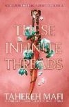 THESE INFINITE THREADS - TAHEREH MAFI - 9780008529529