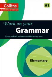 WORK ON YOUR GRAMMAR - ELEMENTARY A1 - COLLINS GCSE - 9780007499533 - HARPER COLLINS