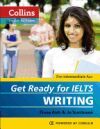 GET READY FOR IELTS - WRITING: IELTS 4+ (A2+) (COLLINS ENGLISH FOR ...