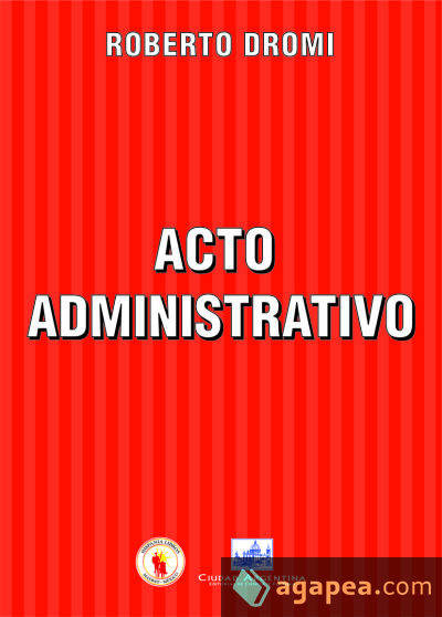 ACTO ADMINISTRATIVO - JOSE ROBERTO DROMI - 9788493437442