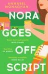 NORA GOES OFF SCRIPT - ANNABEL MONAGHAN - 9781399703024
