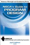 NSCA'S GUIDE TO PROGRAM DESIGN - JAY HOFFMAN; NATIONAL STRENGTH ...