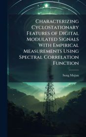 CHARACTERIZING CYCLOSTATIONARY FEATURES OF DIGITAL MODULATED SIGNALS ...
