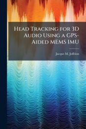 HEAD TRACKING FOR 3D AUDIO USING A GPS-AIDED MEMS IMU - JACQUE M ...