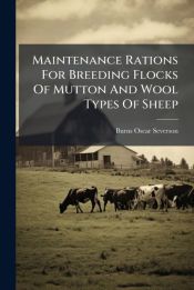 MAINTENANCE RATIONS FOR BREEDING FLOCKS OF MUTTON AND WOOL TYPES OF ...
