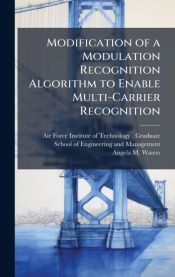 MODIFICATION OF A MODULATION RECOGNITION ALGORITHM TO ENABLE MULTI ...