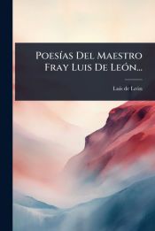 POESIAS DEL MAESTRO FRAY LUIS DE LEON - LUIS DE LEON - 9781024840506