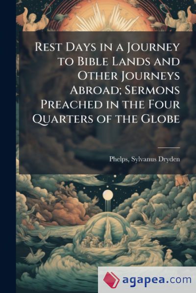 REST DAYS IN A JOURNEY TO BIBLE LANDS AND OTHER JOURNEYS ABROAD ...