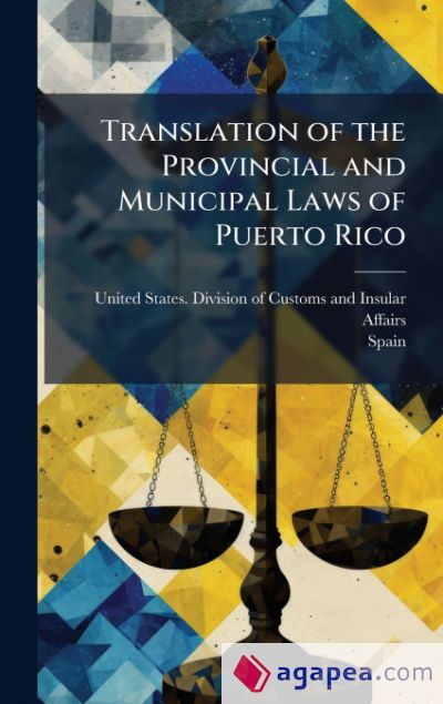 TRANSLATION OF THE PROVINCIAL AND MUNICIPAL LAWS OF PUERTO RICO ...