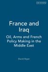 FRANCE AND IRAQ - DAVID STYAN - 9781845110451