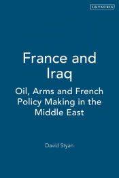 FRANCE AND IRAQ - DAVID STYAN - 9781845110451