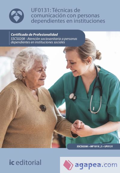 TECNICAS DE COMUNICACION CON PERSONAS DEPENDIENTES EN INSTITUCIONES ...