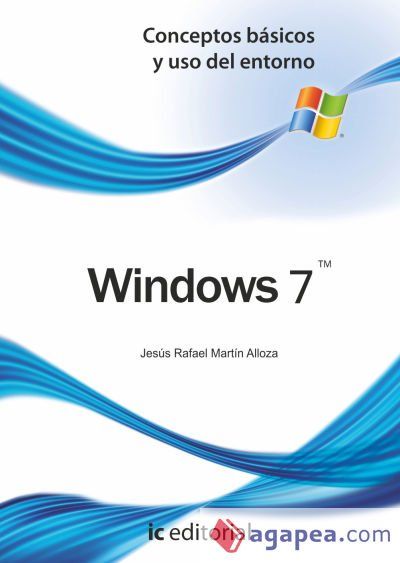 WINDOWS 7 : CONCEPTOS BASICOS Y USO DEL ENTORNO - JESUS MARTIN ALLOZA ...